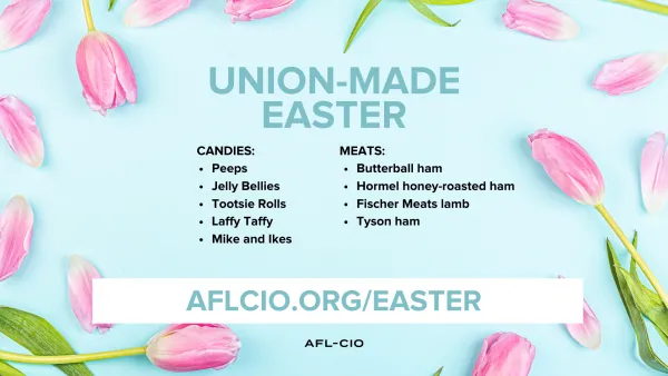 Union-Made Easter | North Shore AFL-CIO